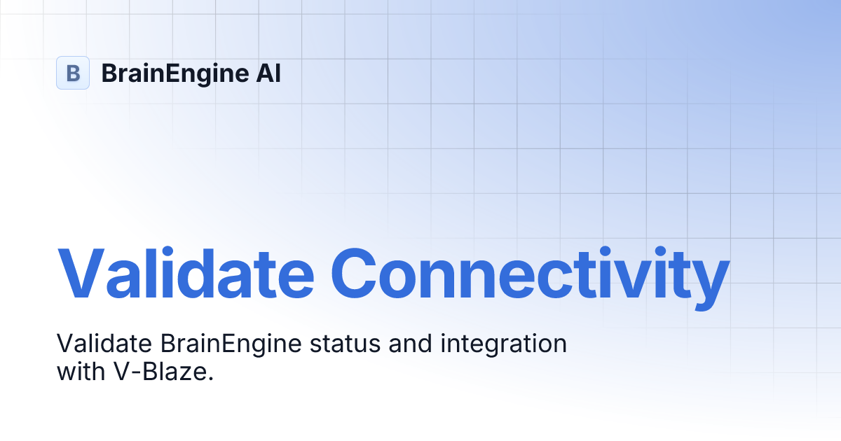 Validate Connectivity | BrainEngine AI