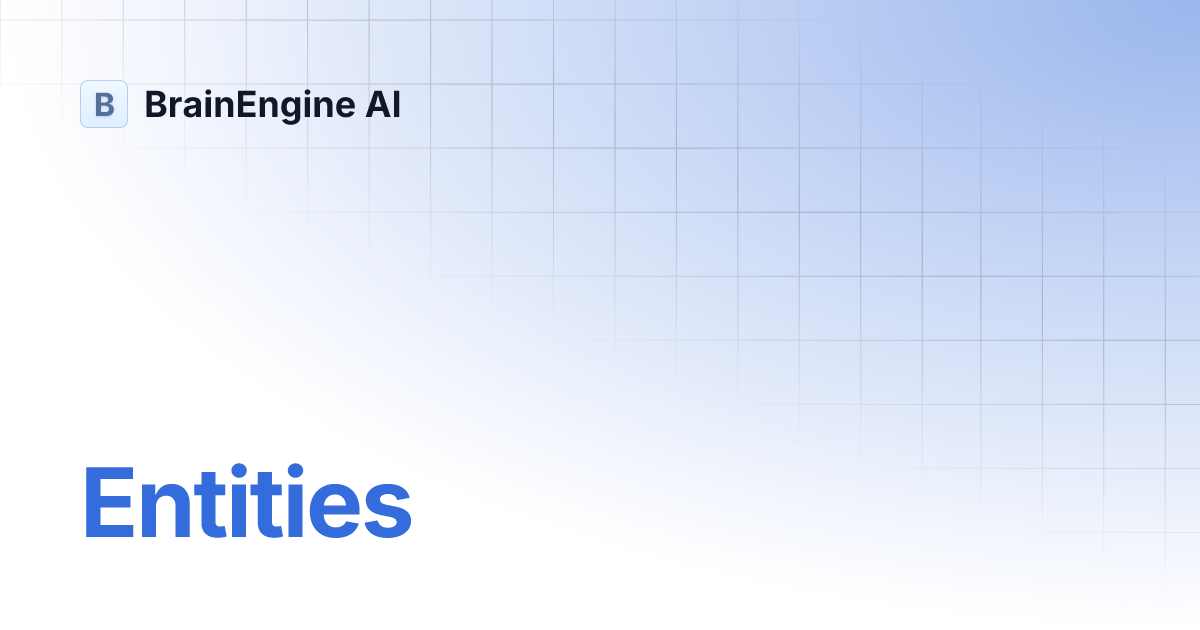 Entities | BrainEngine AI