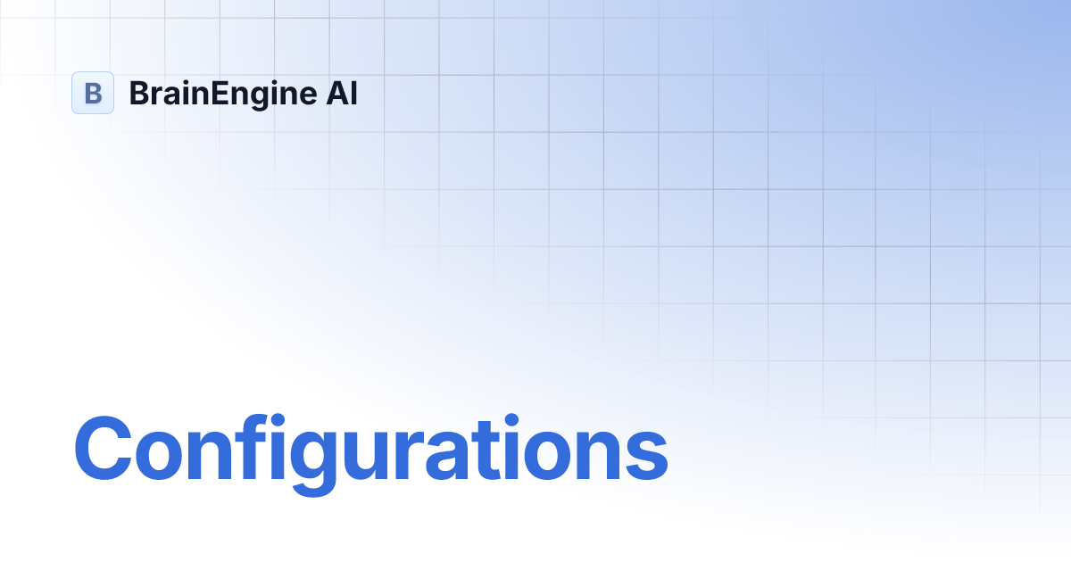 Configurations | BrainEngine AI