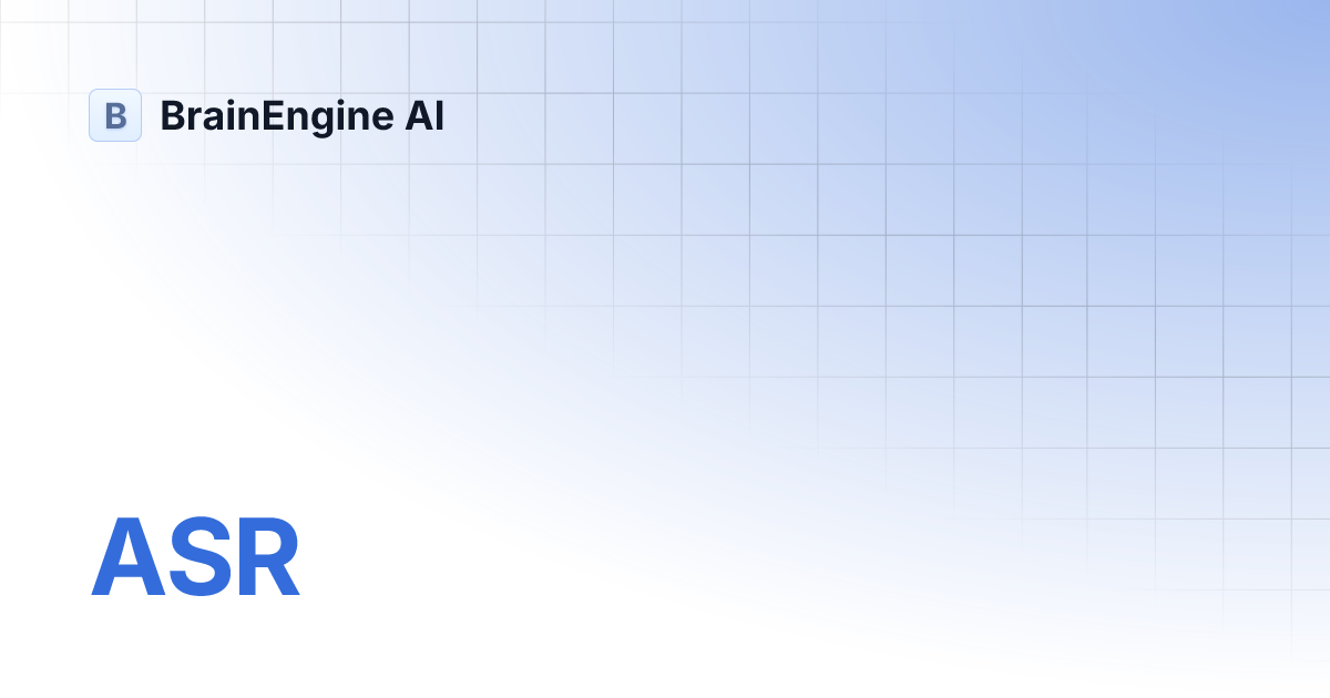ASR | BrainEngine AI