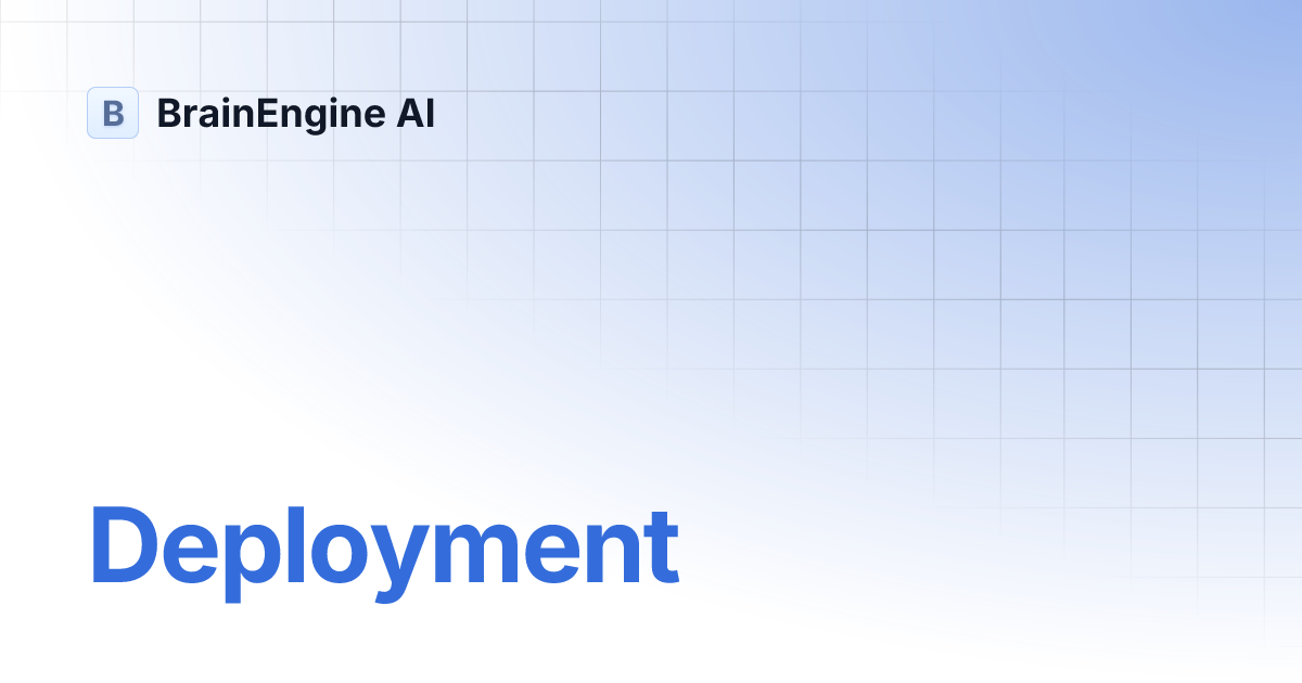 Deployment | BrainEngine AI